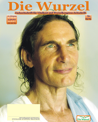 Die Wurzel 03/2005 mit Titelinterview mit Gabriel Cousens